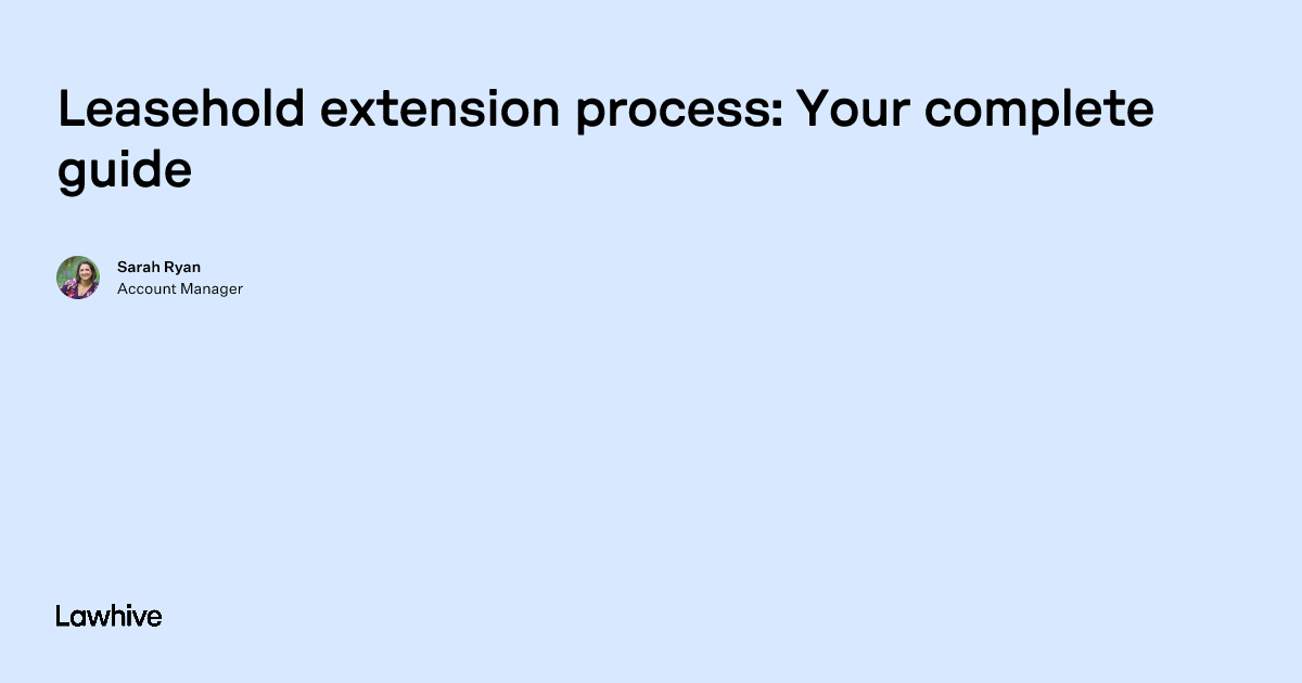 Lease Extension Process: Step-by-Step UK Guide