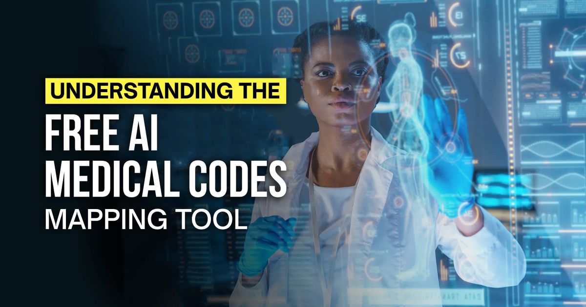 Understanding the free AI medical codes mapping tool | Blog