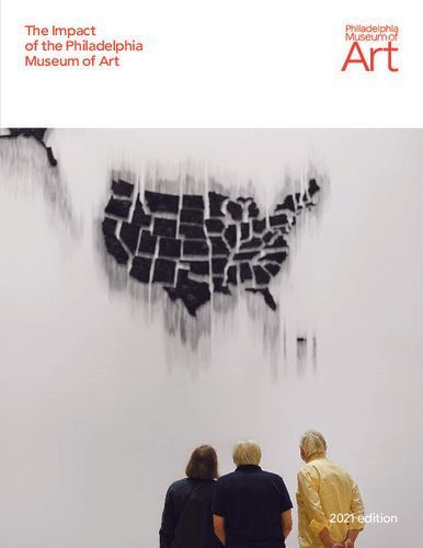 Impact Report 2021 | Philadelphia Museum of Art