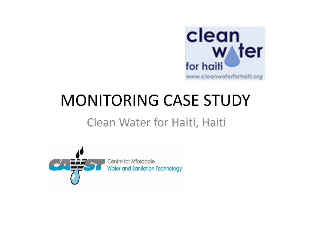 Clean Water for Haiti Case Study Presentation (Monitoring BSF Projects ...