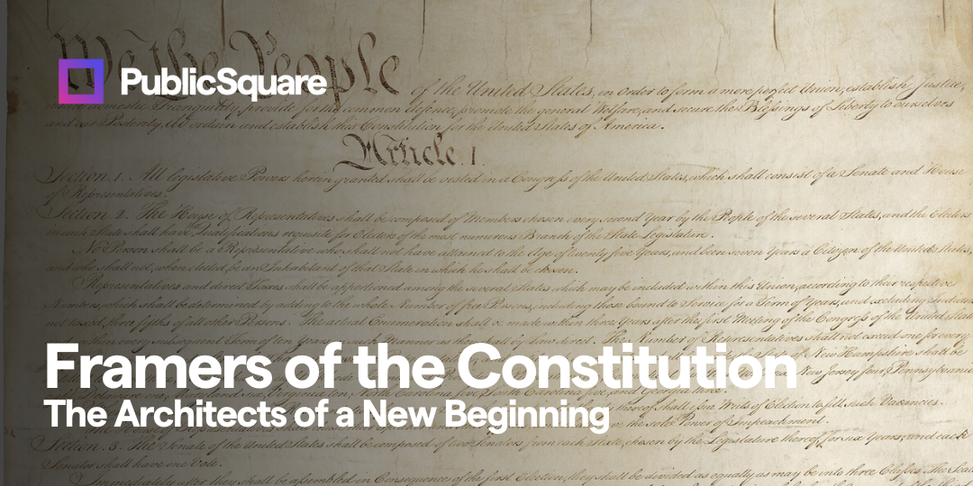 Crafting the Cornerstone of a New Nation: The Framers of the U.S ...