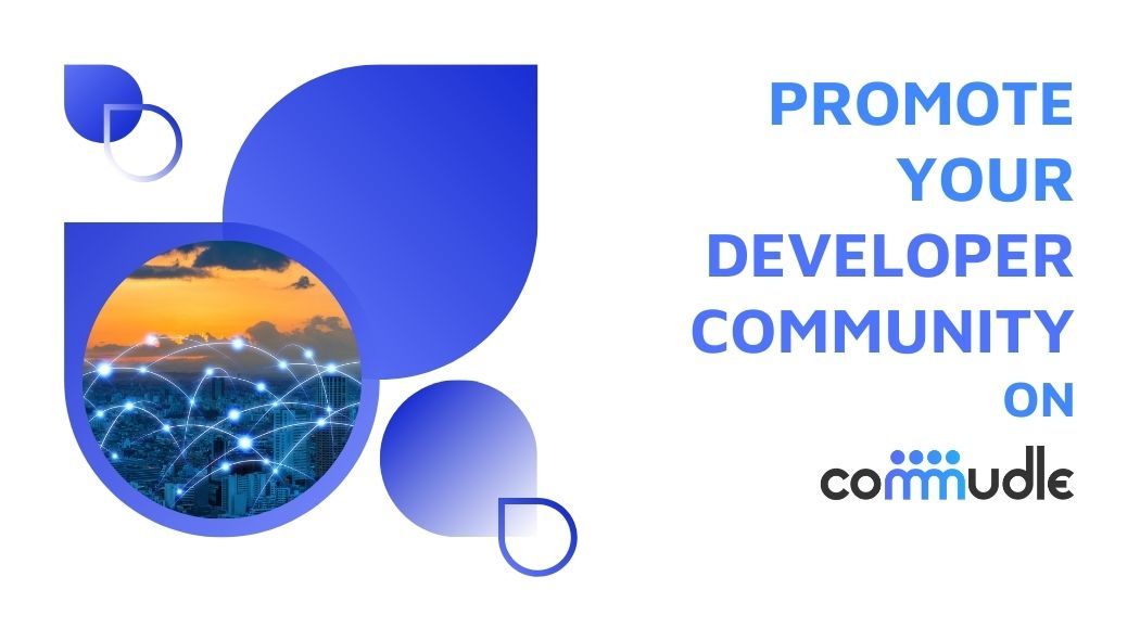Ways to Promote and Contribute to Your Developer Community Using Commudle - Commudle
