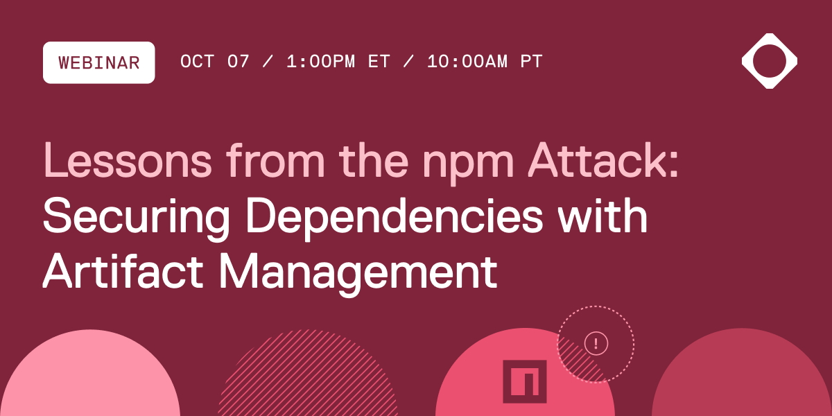 Lessons from the npm Attack: How to Secure Dependencies with Artifact ...