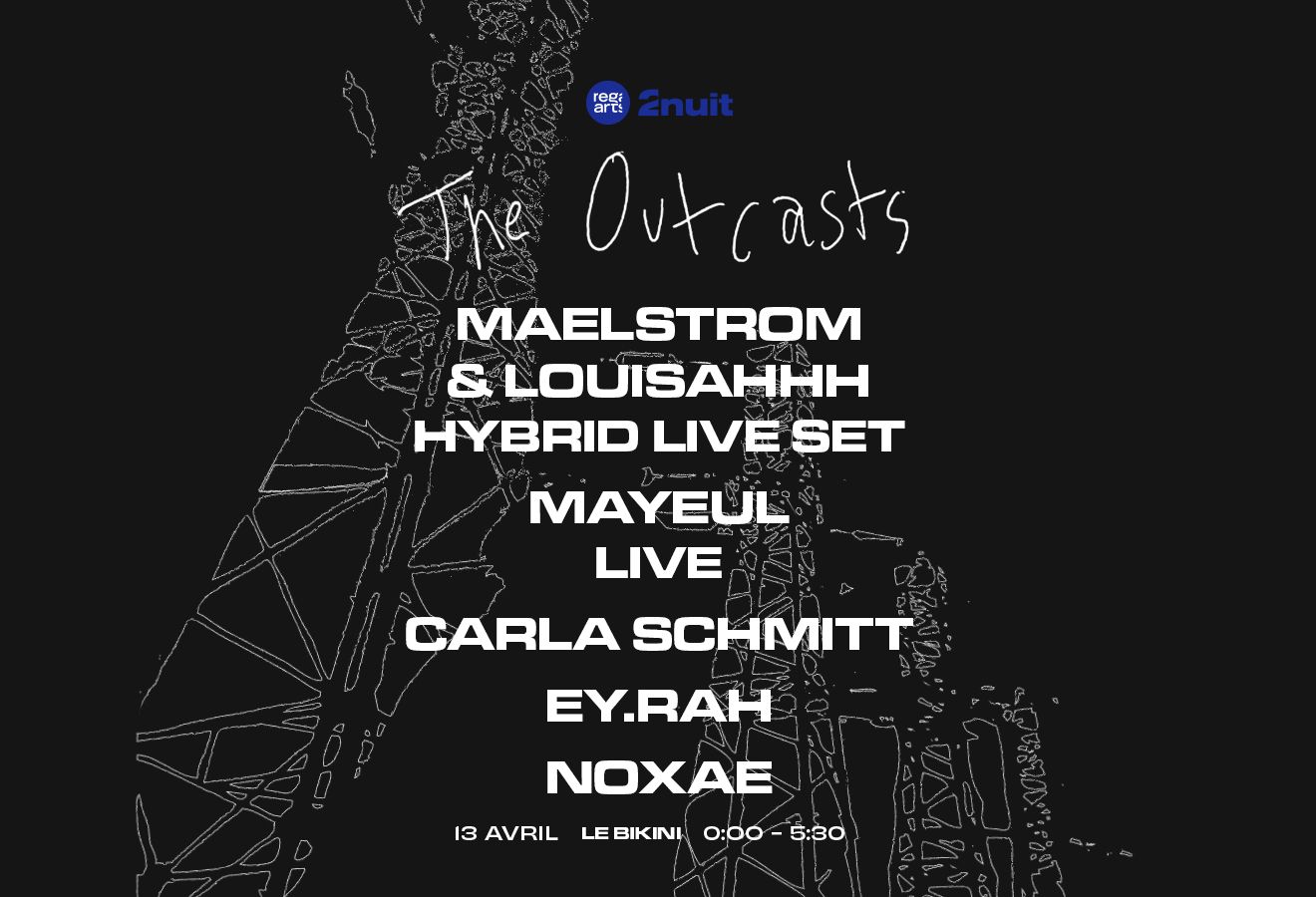 Samedi 13 avril 2024 : The Outcasts #2 : MAELSTROM & LOUISAHHH + HYBRID ...