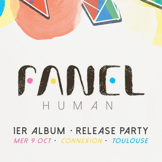 Mercredi 9 octobre 2019 : FANEL Release Party @ Connexion Live | Le Bikini