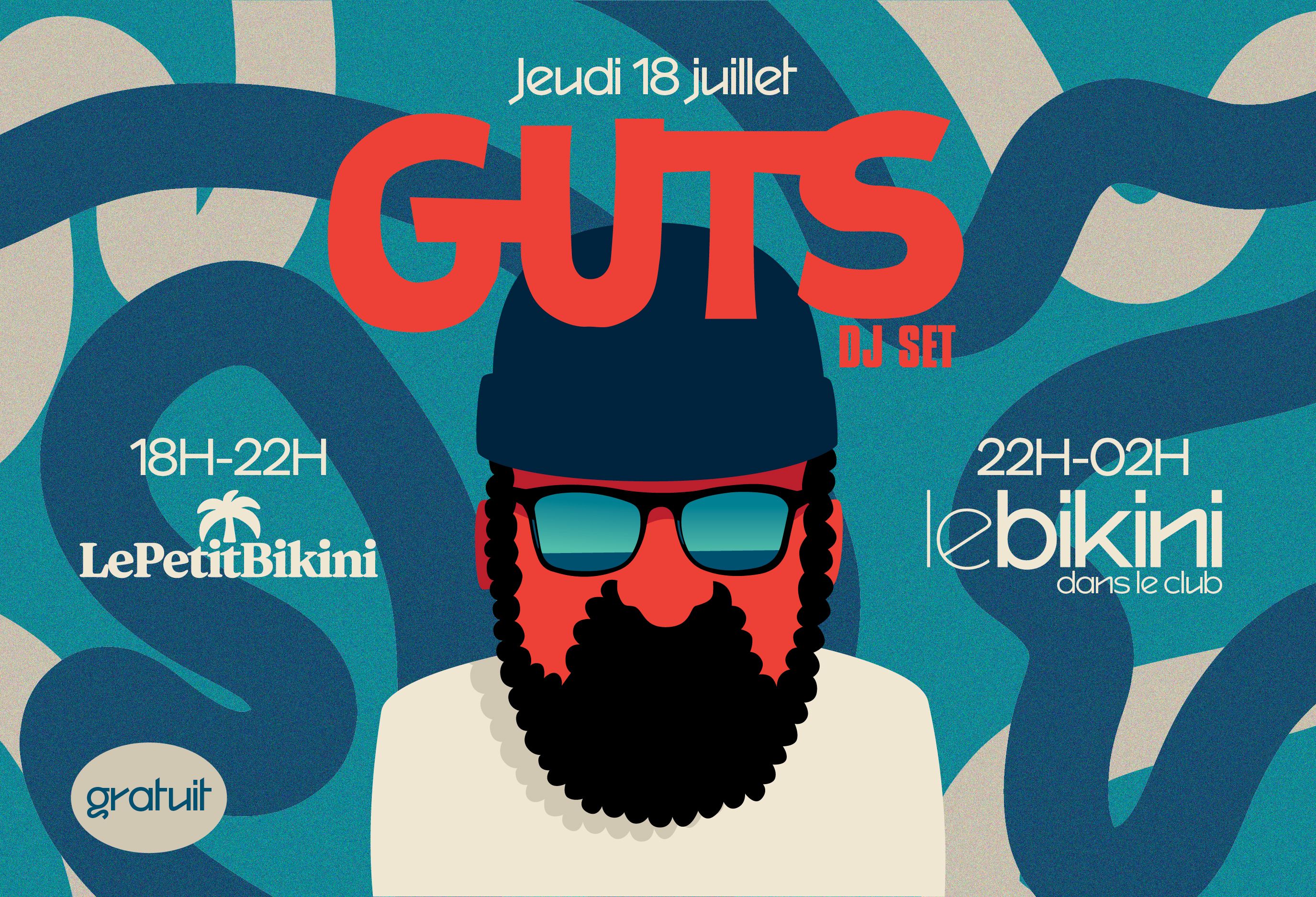 Jeudi 18 juillet 2024 : GUTS (dj set)