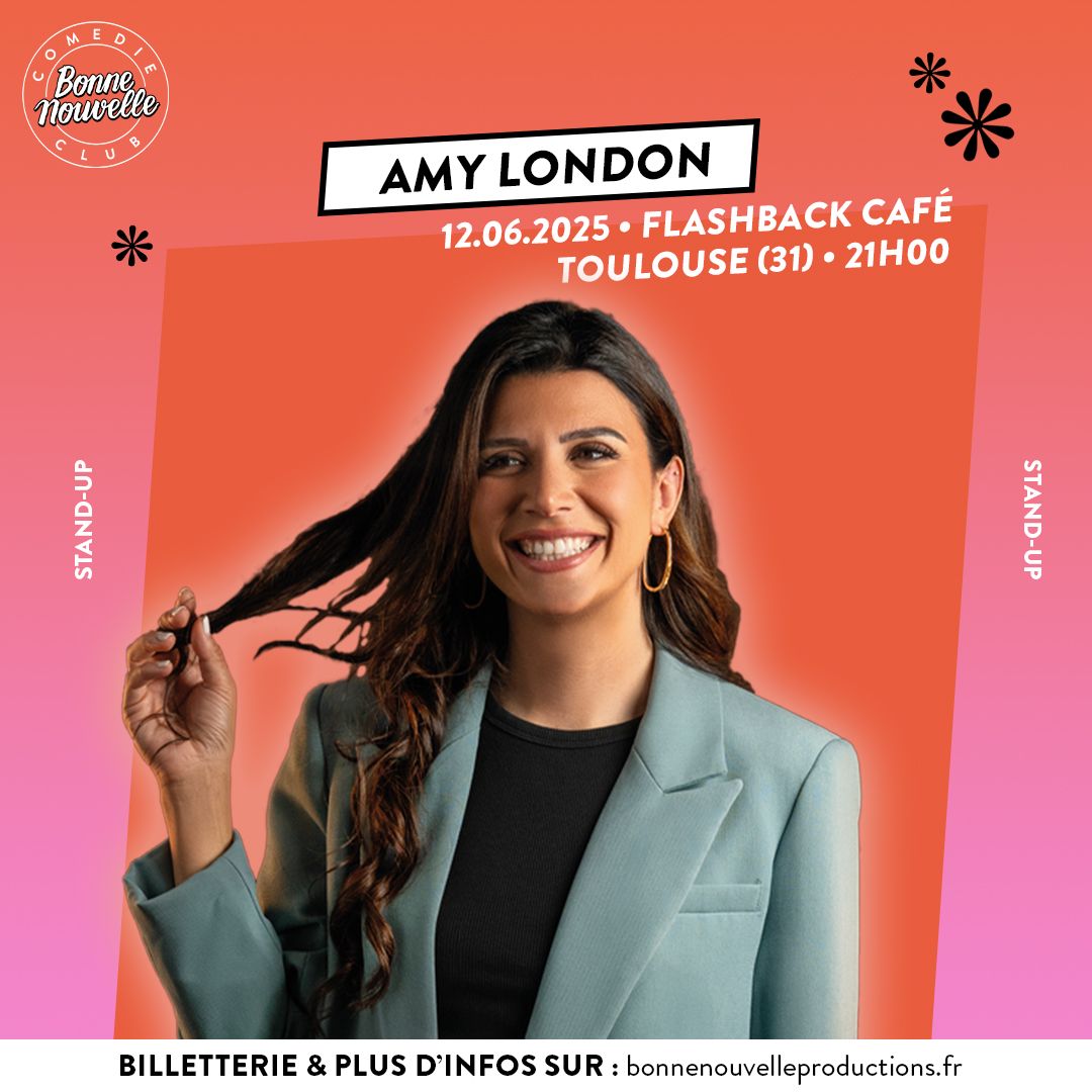 Jeudi 12 juin 2025 : Bonne Nouvelle Comédie : AMY LONDON @ Flashback Café