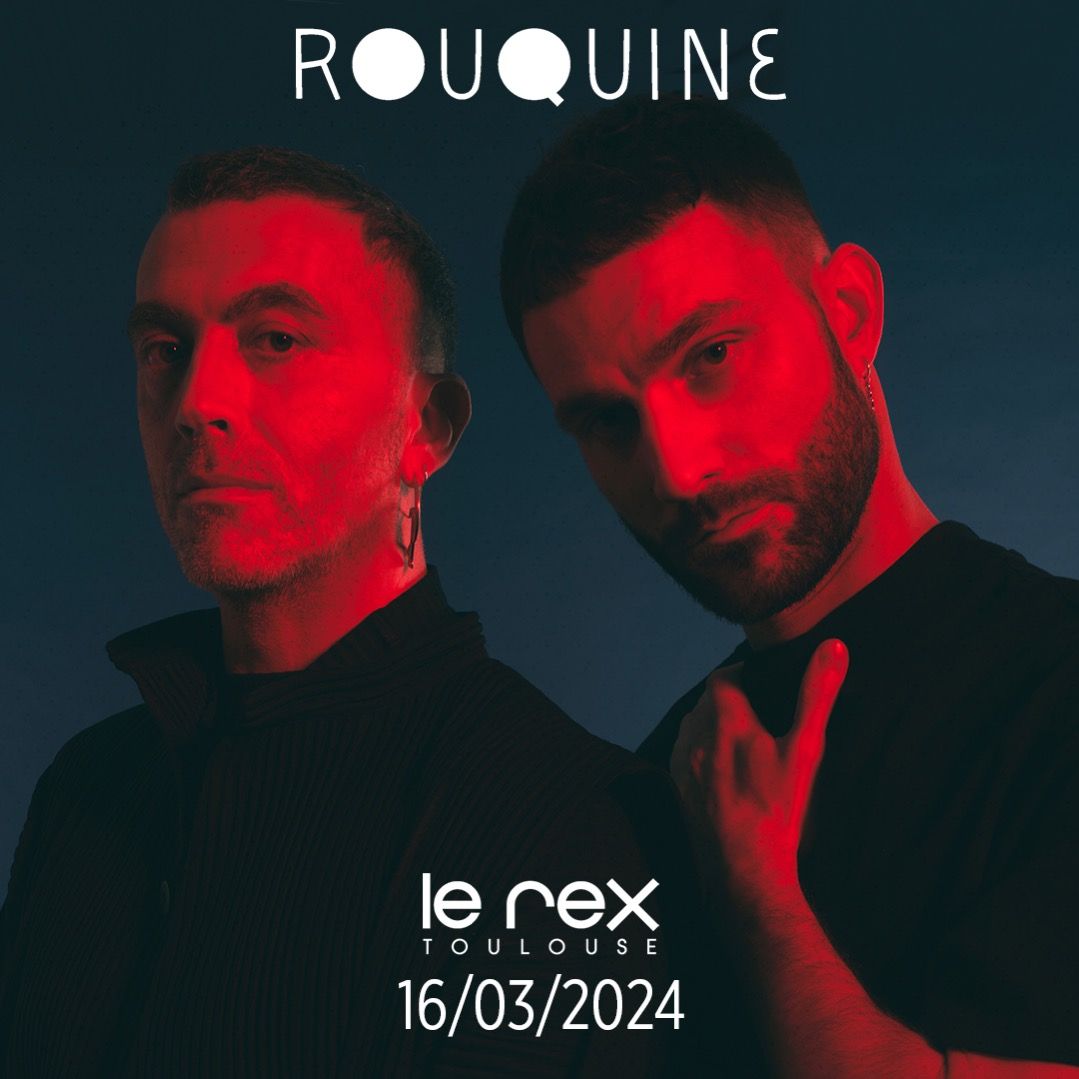 Samedi 16 mars 2024 : ROUQUINE + JAMES BAKER @ Le Rex | Le Bikini