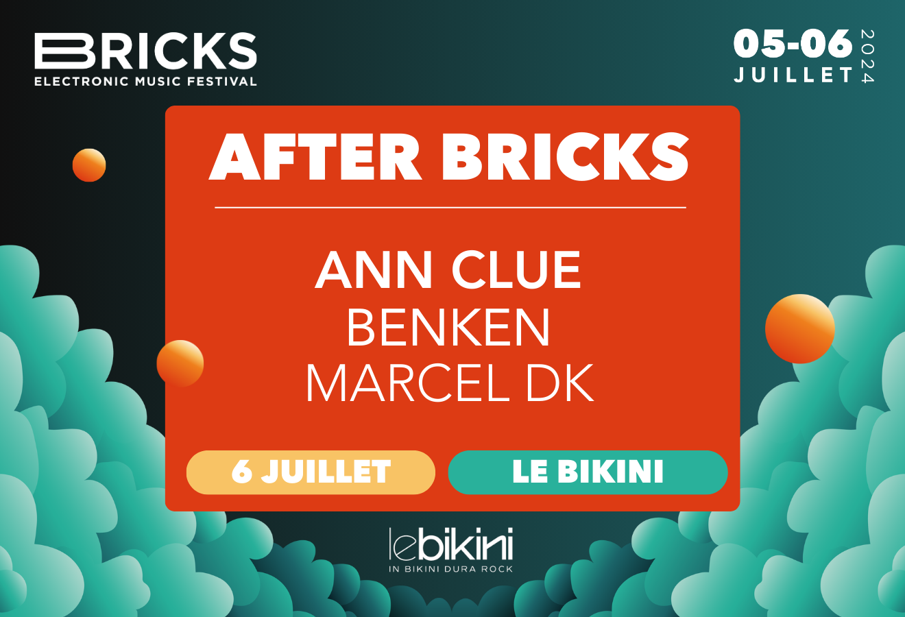 Samedi 6 juillet 2024 : After Bricks Festival : ANN CLUE + BENKEN ...