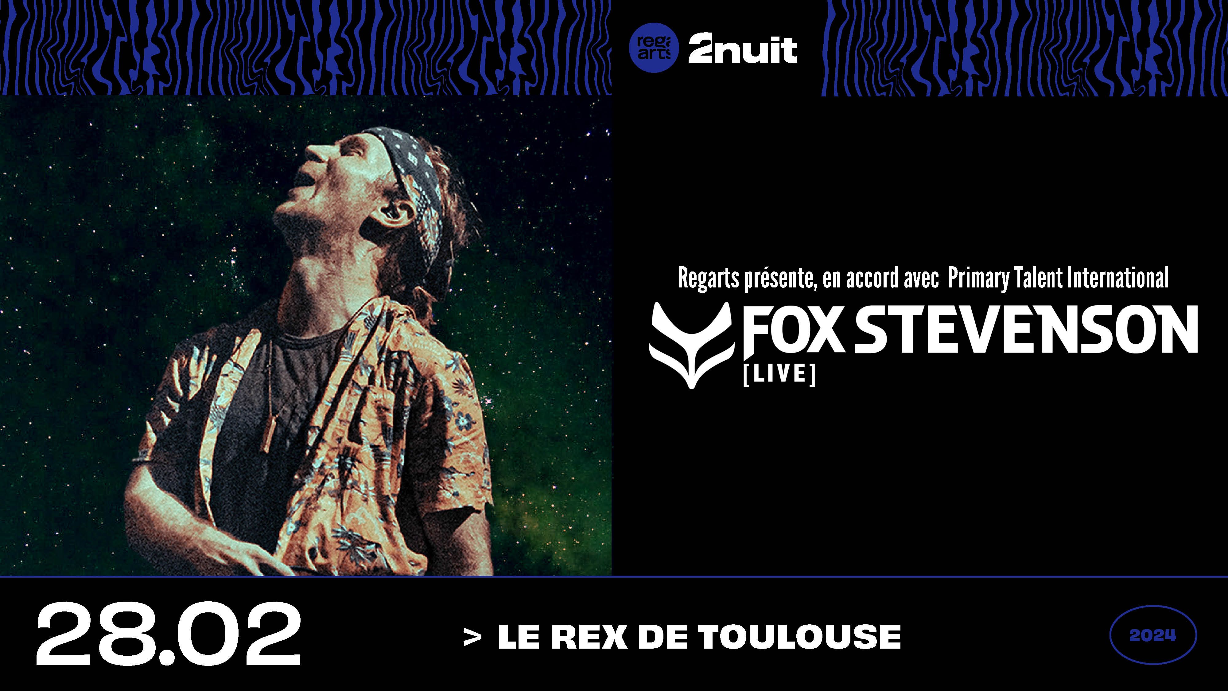 Mercredi 28 février 2024 : FOX STEVENSON @ Le Rex