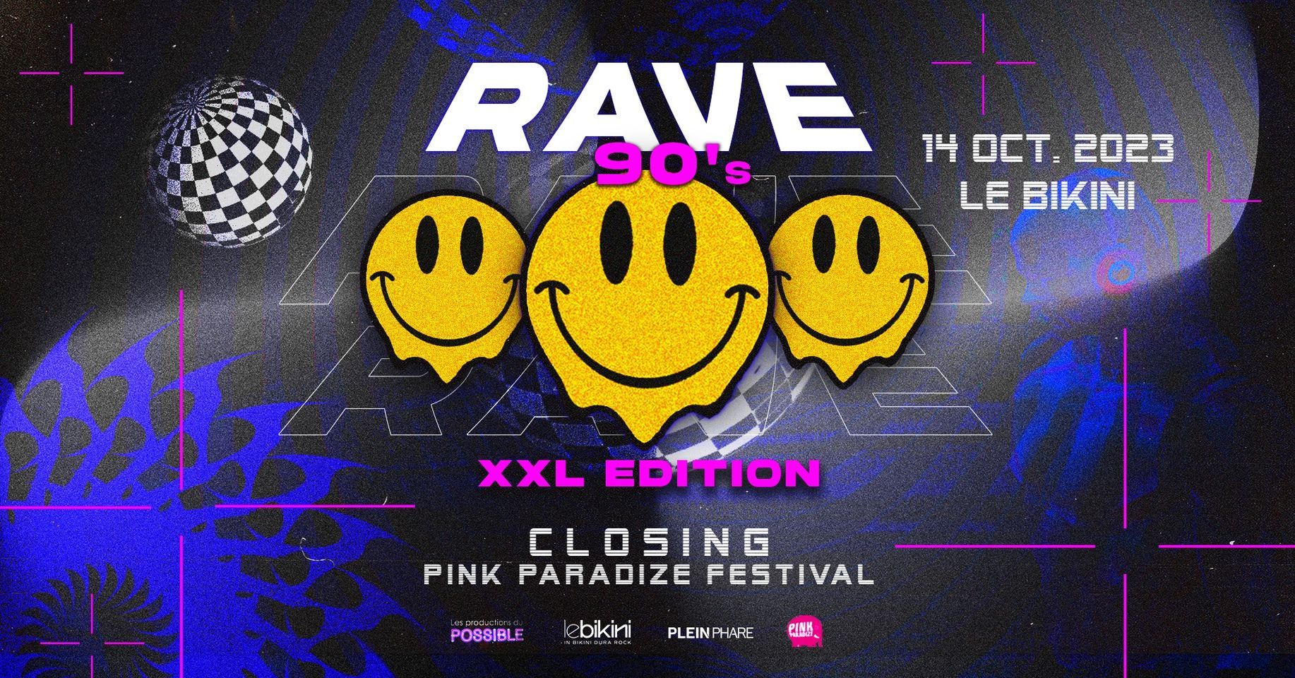 Samedi 14 octobre 2023 : Rave 90's XXL : [Closing festival Pink ...