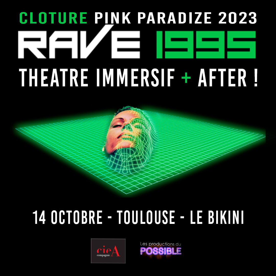 Samedi 14 octobre 2023 : RAVE 1995 + After Show Party [festival Pink ...