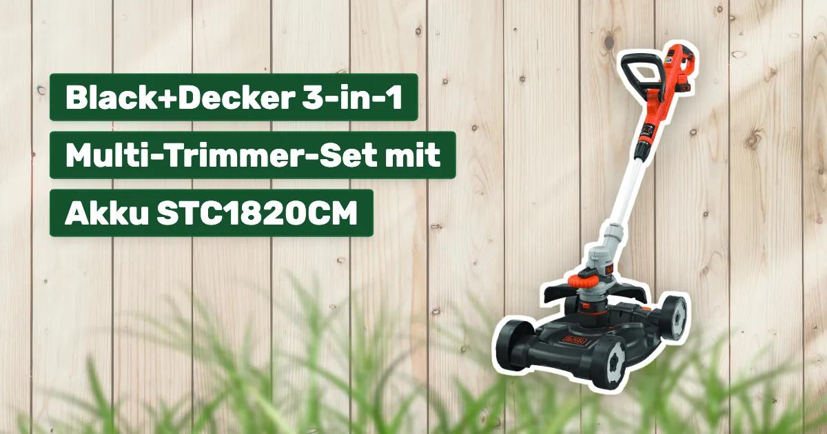 Black+Decker STC1820CM Test: 3-in-1 Trimmer & Mäher