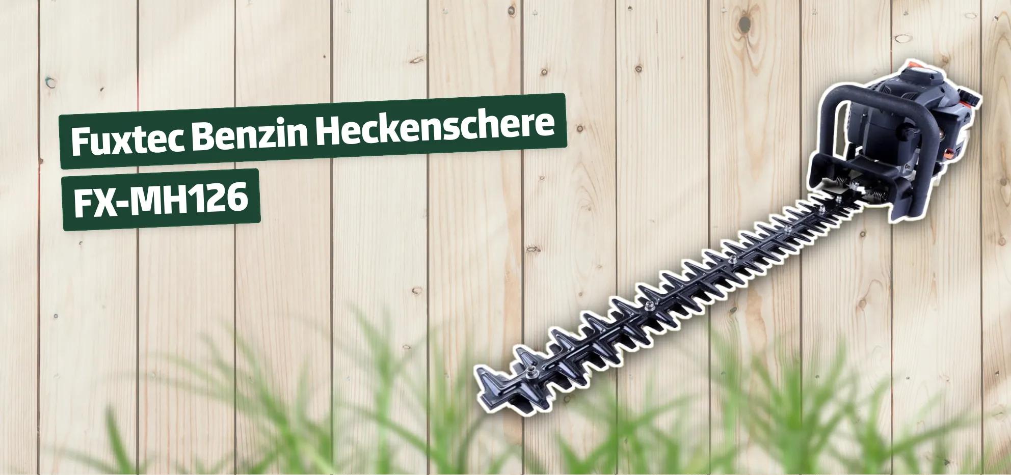 Fuxtec Benzin Heckenschere FX-MH126 Testbericht & Erfahrungen