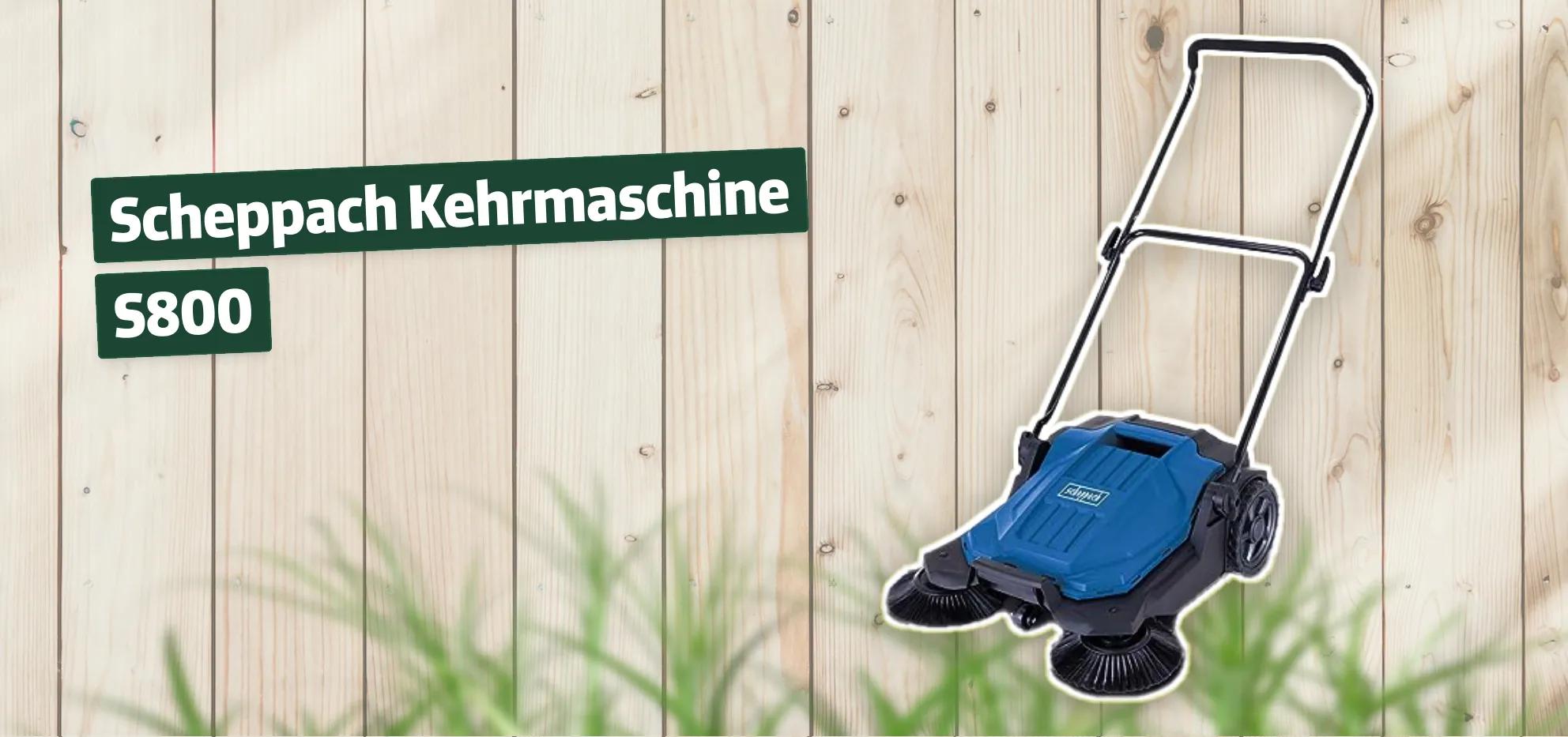 Scheppach Kehrmaschine S800 Testbericht & Erfahrungen ...