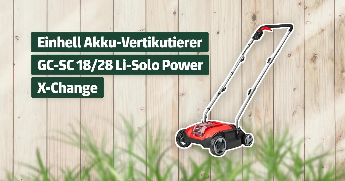 Einhell Akku-Vertikutierer GC-SC 18/28 Li-Solo: Moos ade?