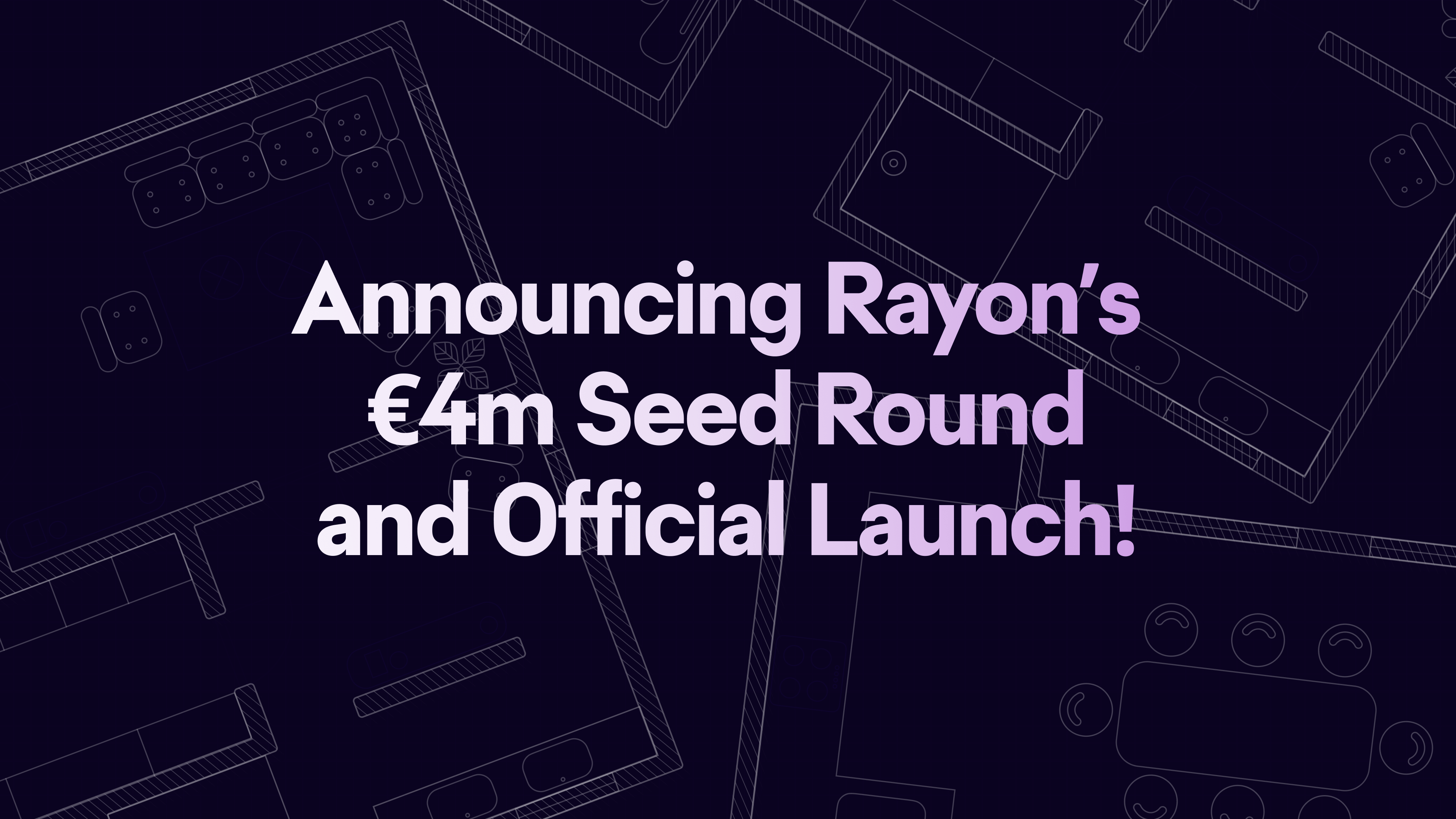 Announcing Rayon Seed Round…and Launch! | Rayon