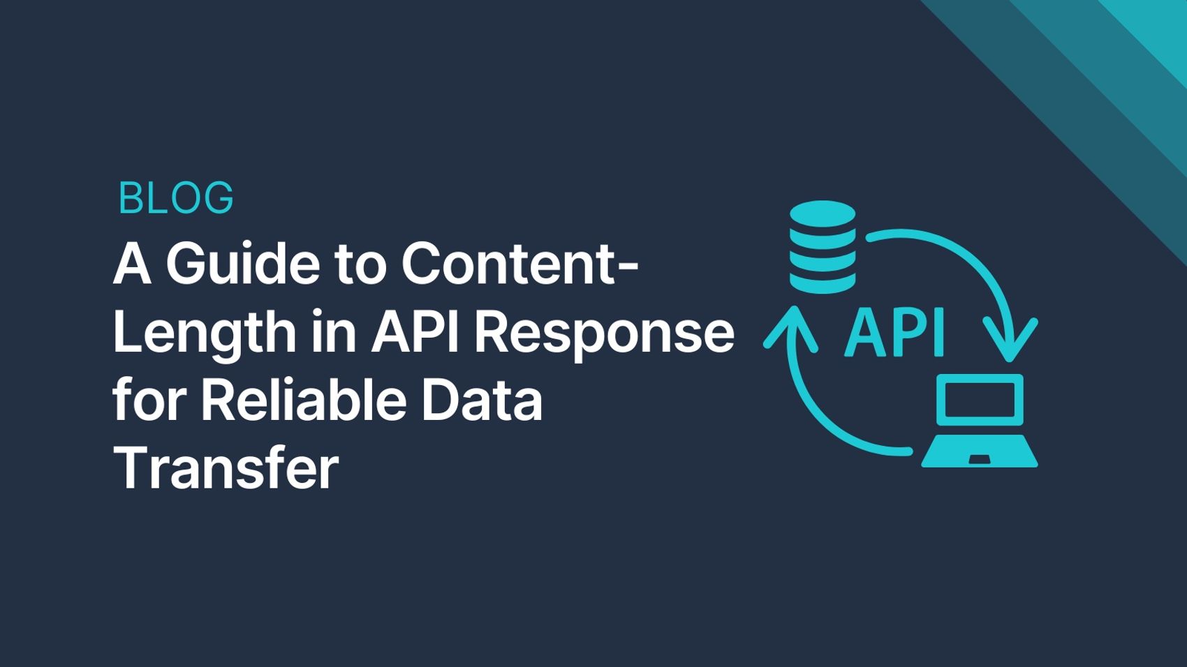 Content Length In Api Responses A Guide To Reliable Data Transfer