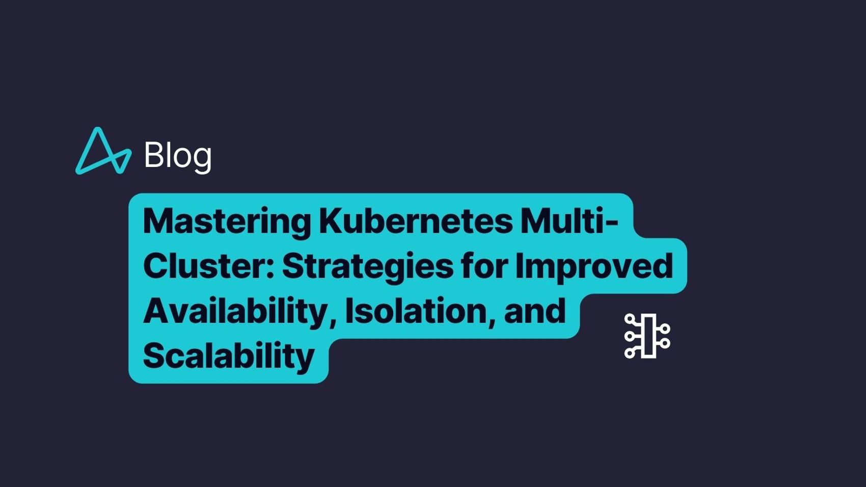 Kubernetes Multi Cluster Mastery Key Strategies For Scalability