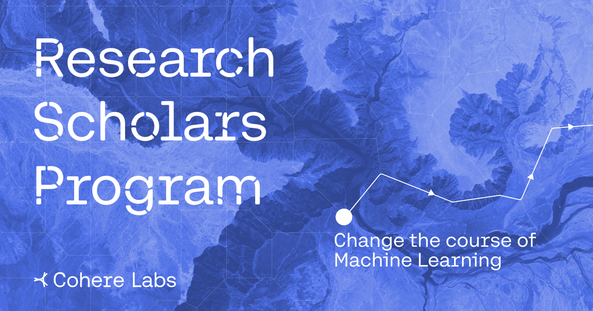 Cohere Labs - Scholars Program