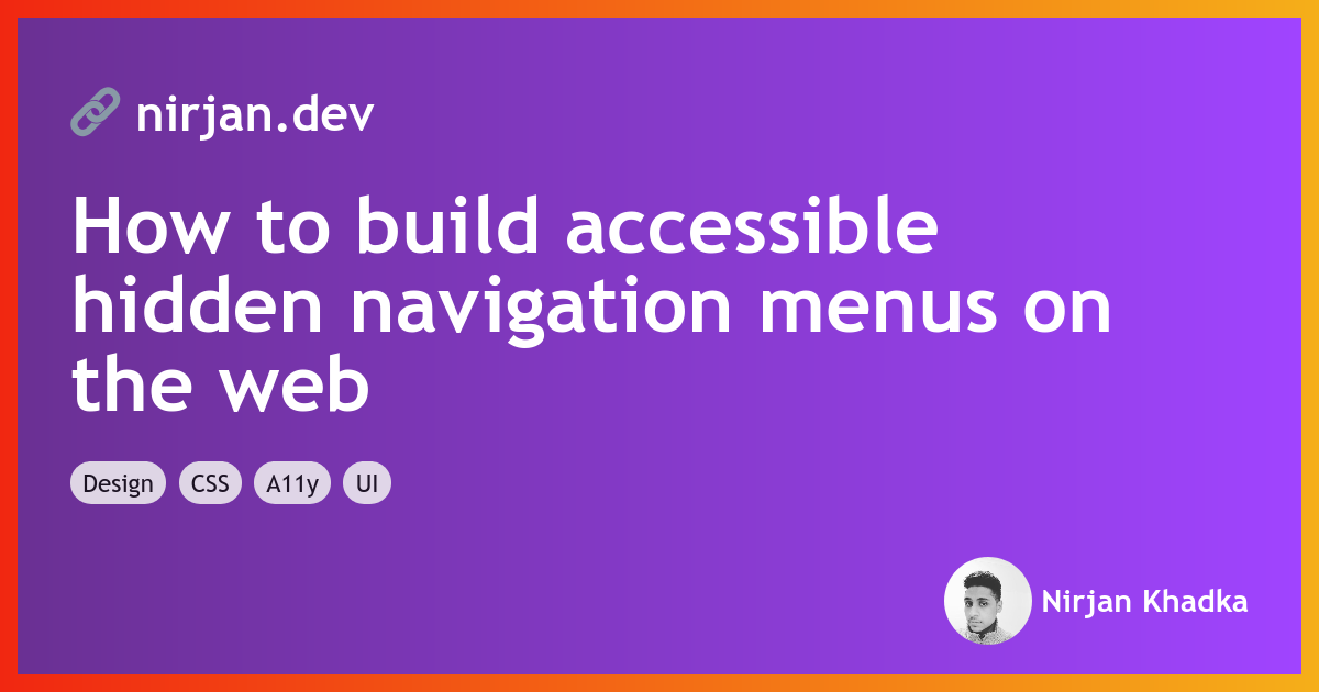 How to build accessible hidden navigation menus on the web