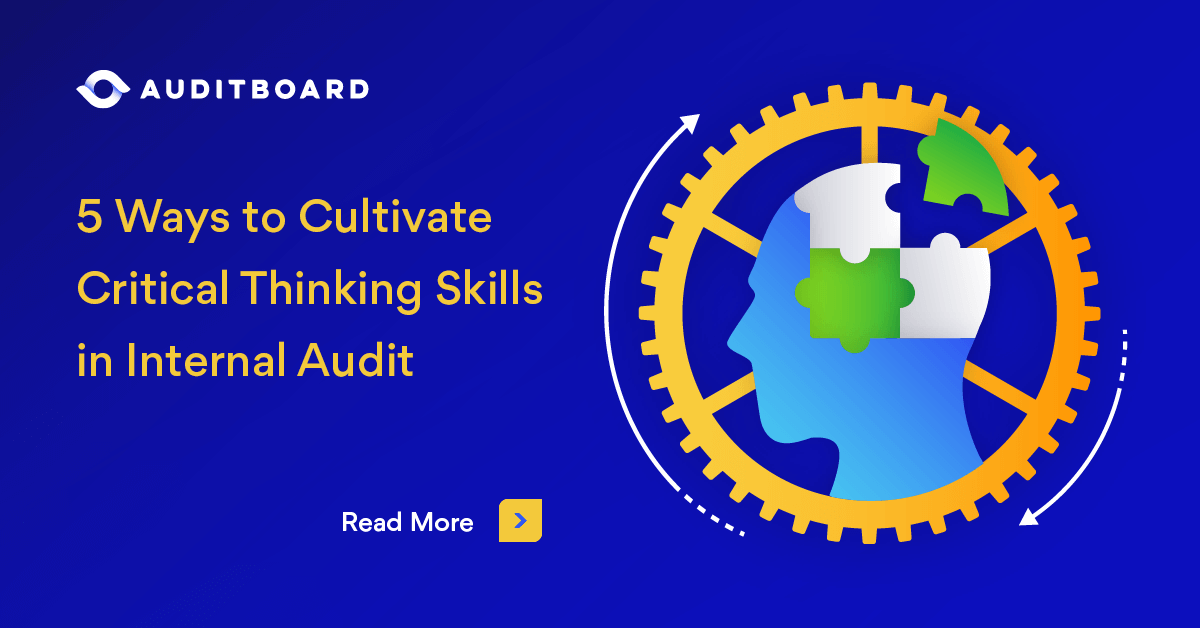 Internal Audit Capability: Five Ways to Grow Critical Thinking Skills