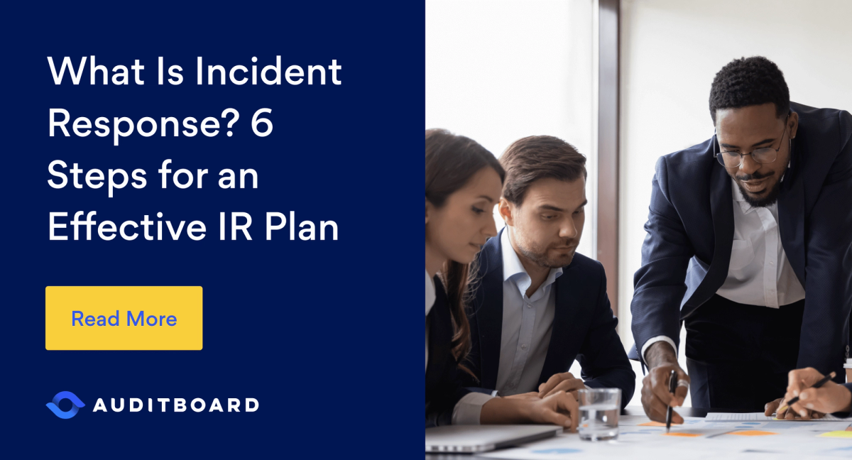 What Is Incident Response? 6 Steps for an Effective IR Plan