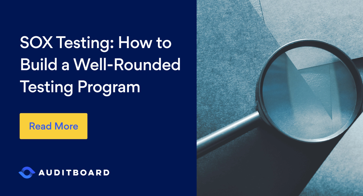 SOX Testing: How to Build a Well-Rounded Testing Program