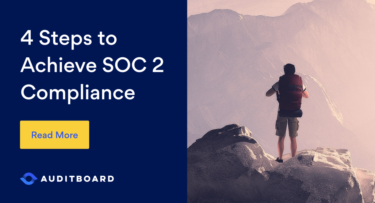 4 Steps to Achieve SOC 2 Compliance