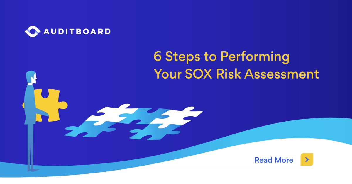 6 Steps to Performing Your SOX Risk Assessment