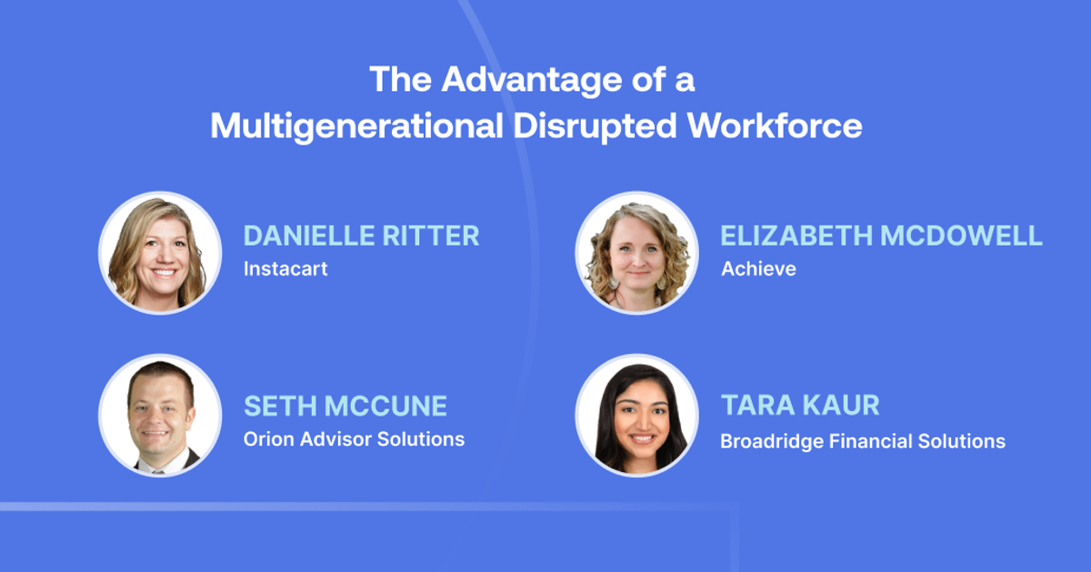 The Advantage of a Multigenerational Disrupted Workforce