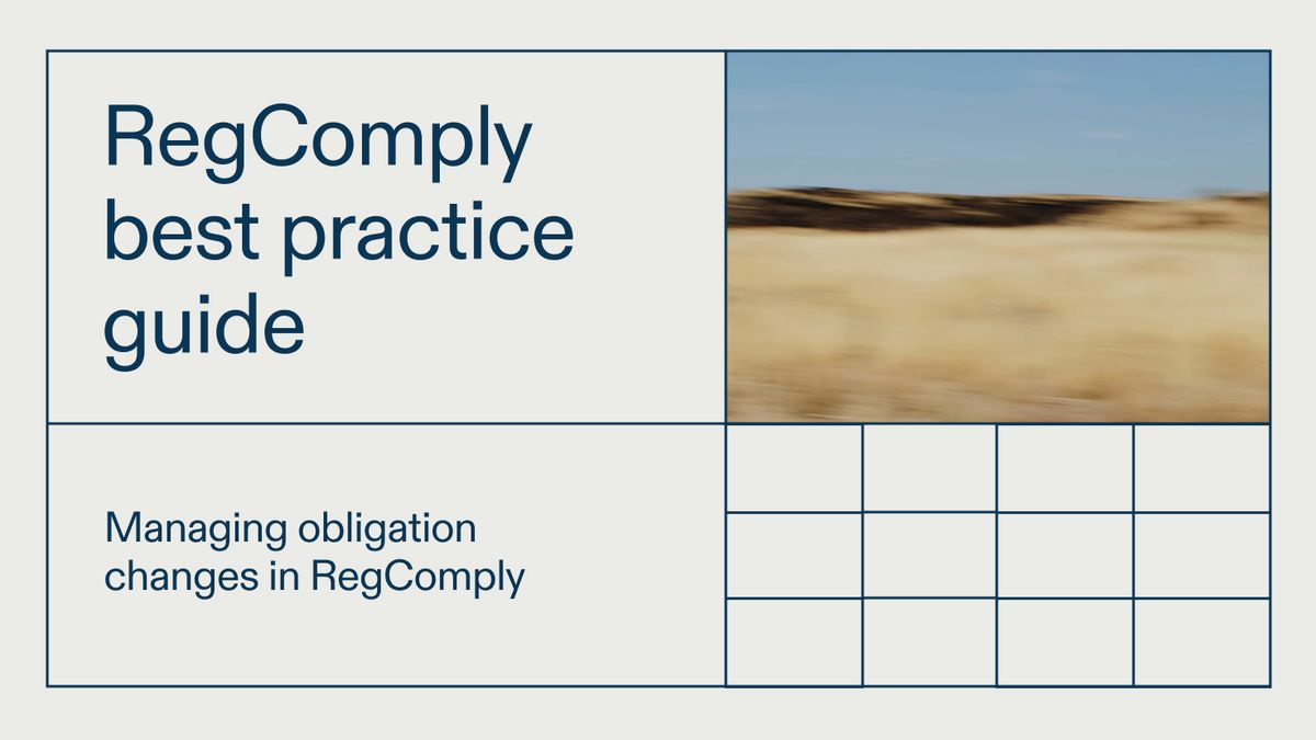 Best Practice Guide: Managing Obligation Changes in RegComply