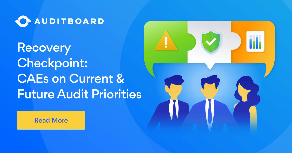 Recovery Checkpoint: CAEs on Current & Future Audit Priorities