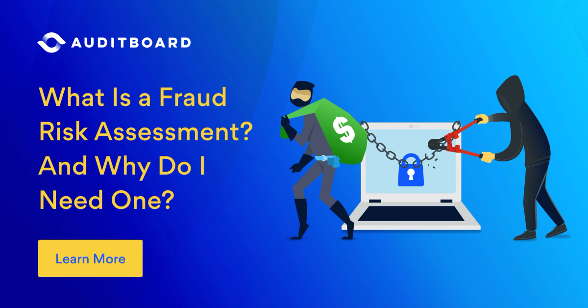What Is a Fraud Risk Assessment? And Why Do I Need One?