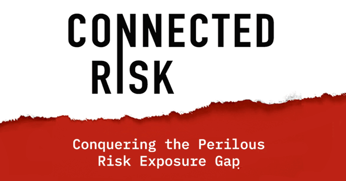 Excerpt from Richard Chambers’ New Book, Connected Risk: Conquering the ...