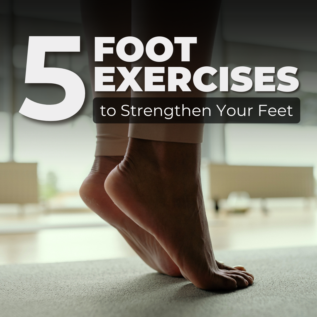 5 Simple Foot Exercises to Strengthen Your Feet | Hike Footwear Blog