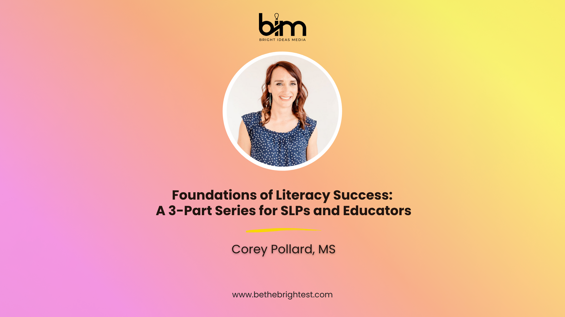 Foundations of Literacy Success: A 3-Part Series for SLPs and Educators