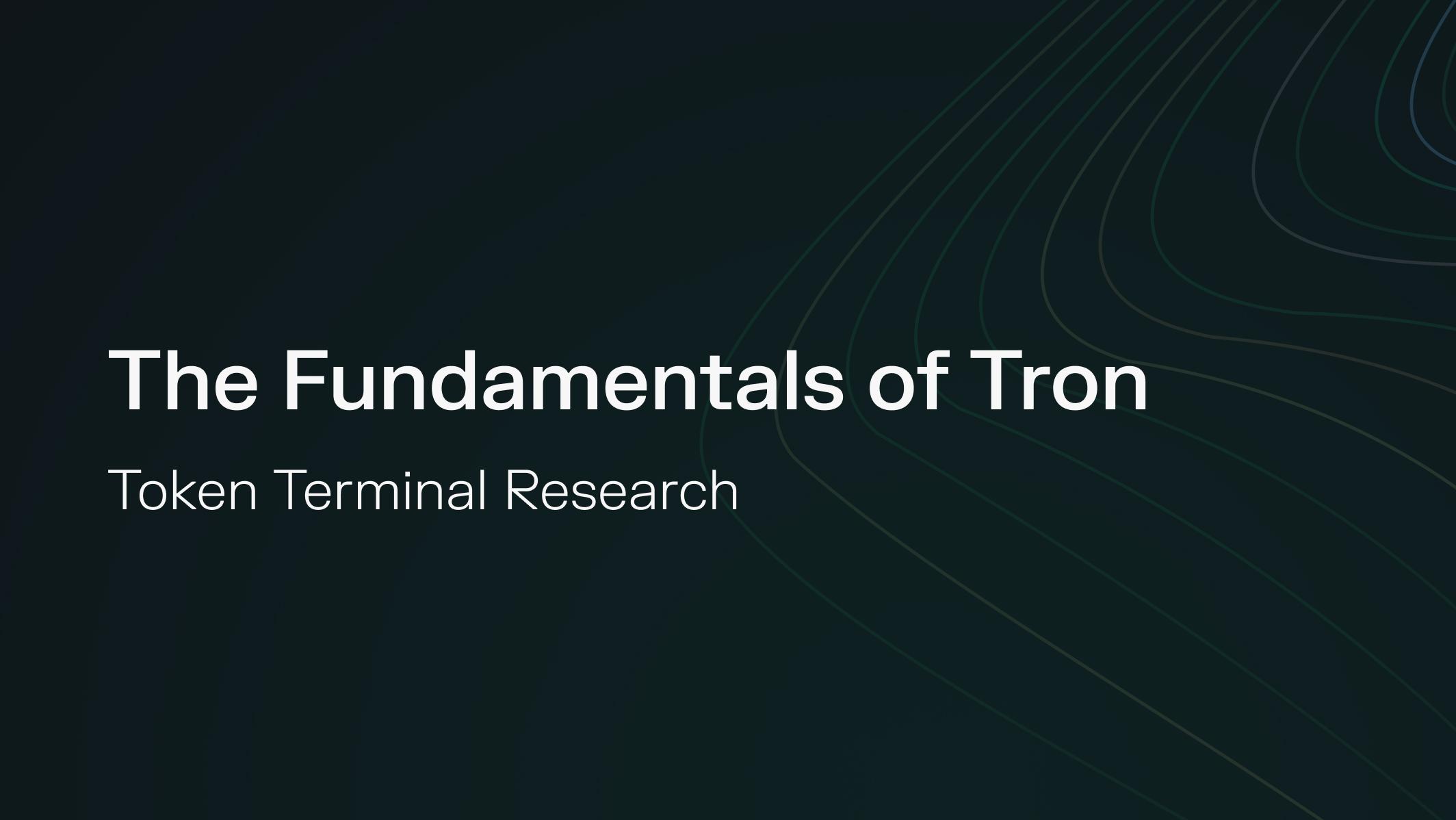 The Fundamentals of Tron | Token Terminal