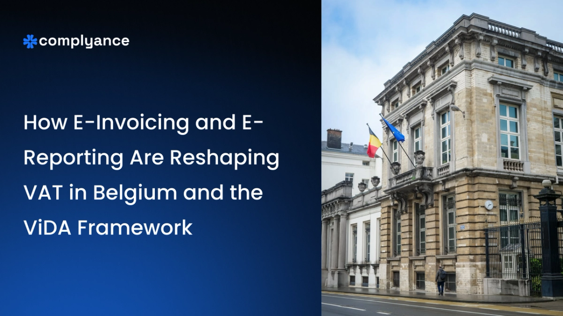How E-Invoicing and E-Reporting Are Reshaping VAT in Belgium Under ViDA