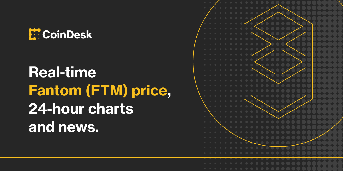 Fantom Price | FTM Price and Live Chart - CoinDesk