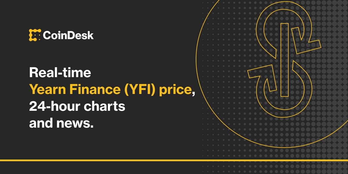 Yearn Finance Price | YFI Price Index and Live Chart - CoinDesk