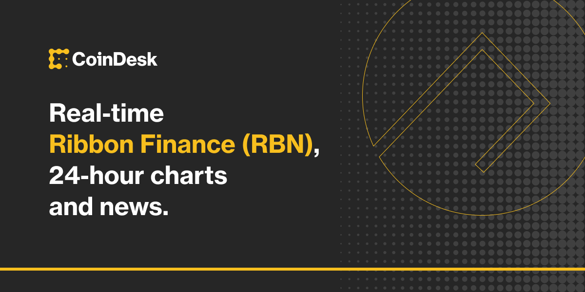 Ribbon Finance Price | RBN Price and Live Chart - CoinDesk