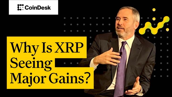 Recent Videos | Why Is XRP Seeing Major Gains? | CoinDesk Videos