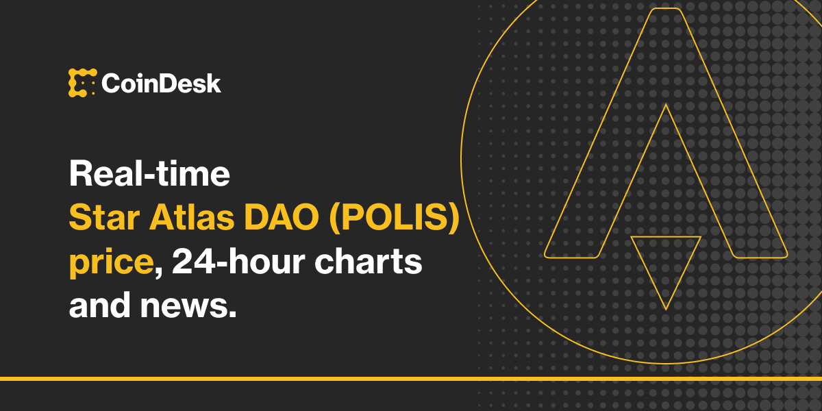 Star Atlas DAO Price | POLIS Price and Live Chart - CoinDesk
