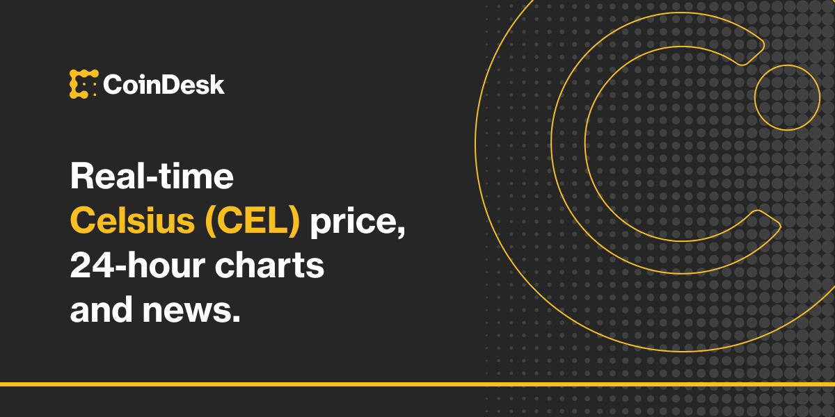 Celsius Price | CEL Price and Live Chart - CoinDesk