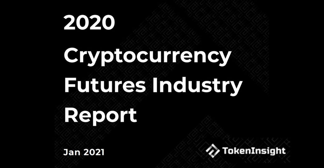 TokenInsight: 2020 Cryptocurrency Futures Industry Report