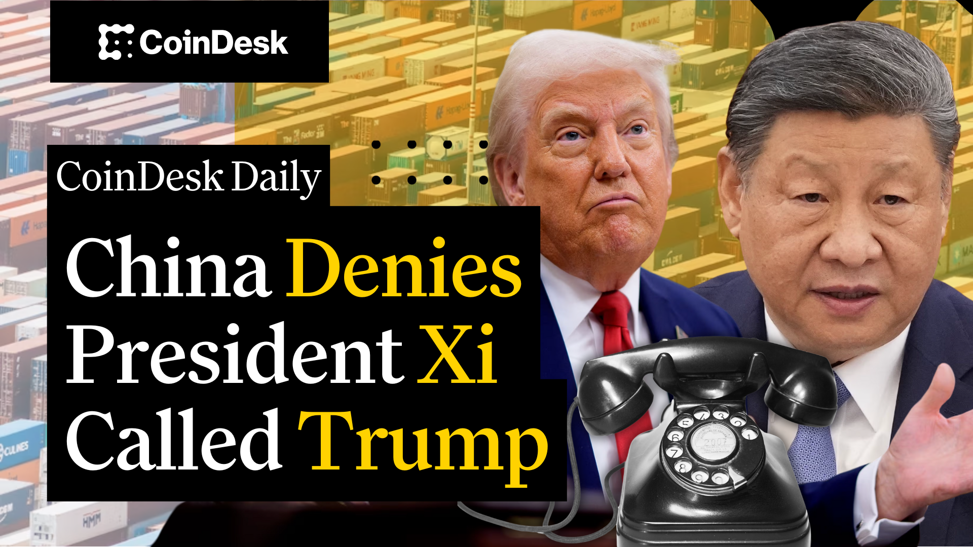 China Denies Phone Call Between Presidents Xi and Trump | CoinDesk Videos