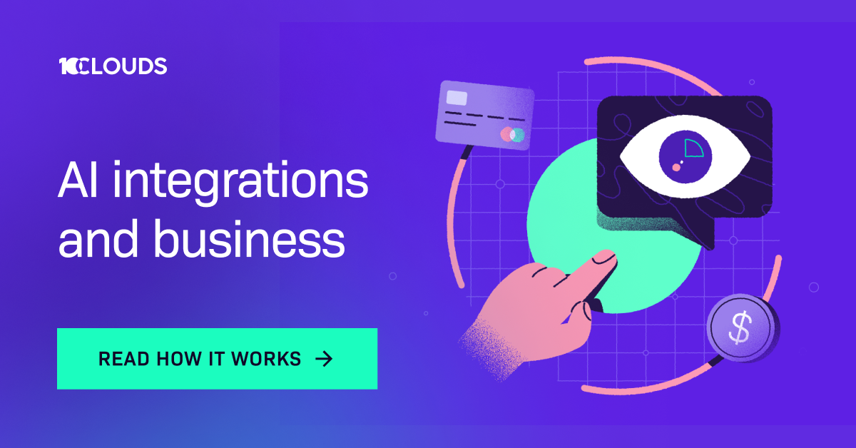 AI for business - AI integration and your enterprise | 10Clouds