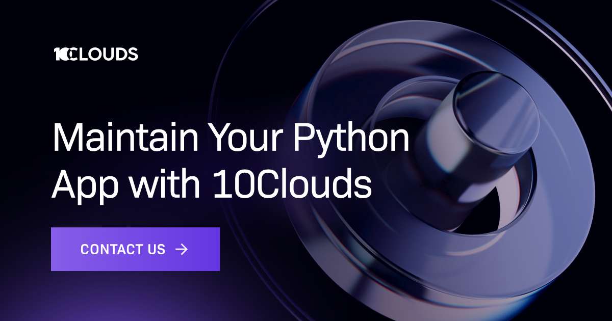 Python Application Maintenance | Bespoke services | 10Clouds