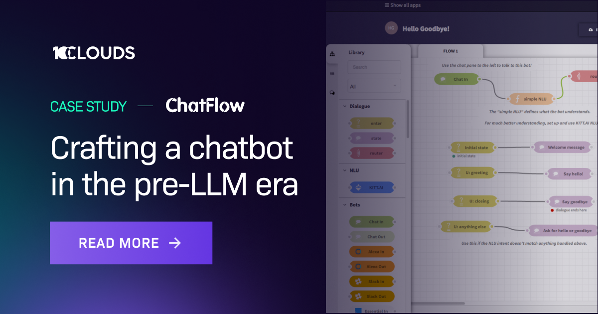 ChatFlow case study - Chatbot before LLMs | 10Clouds
